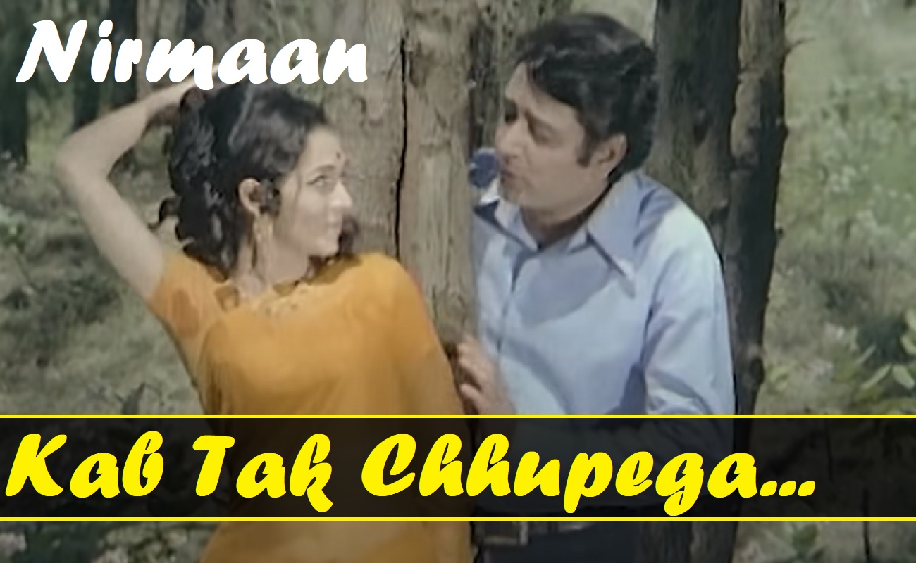 Kab Tak Chhupega Lyrics From Nirmaan [Englisah Translation] - Lyrics Trak